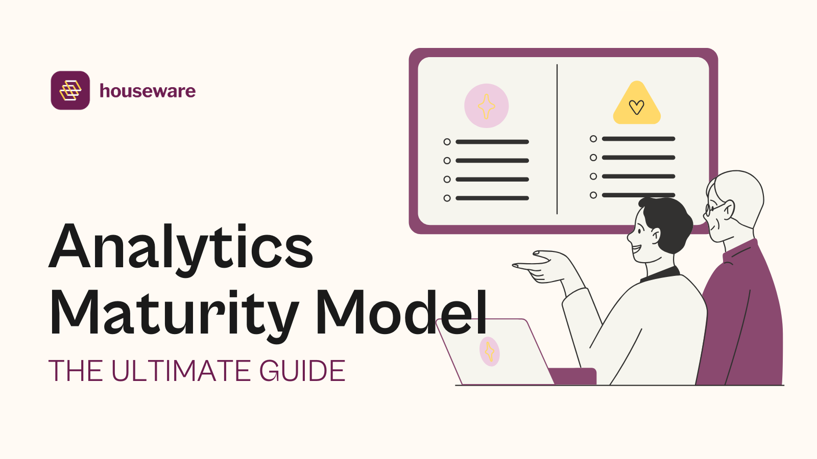 Analytics Maturity Model: The Ultimate Guide | Blog | Houseware